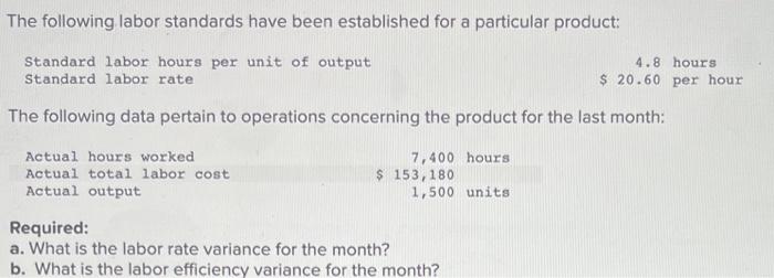 Solved The following labor standards have been established | Chegg.com