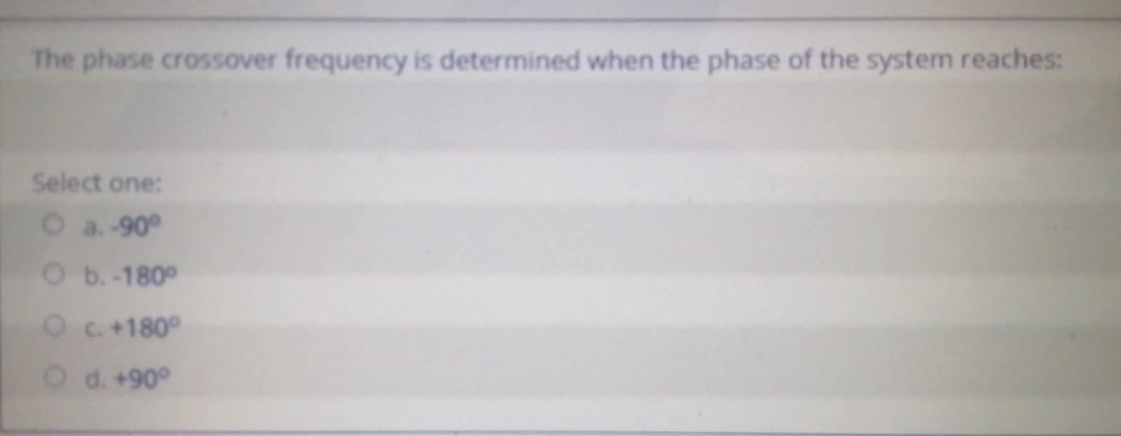 Solved The phase crossover frequency is determined when the | Chegg.com