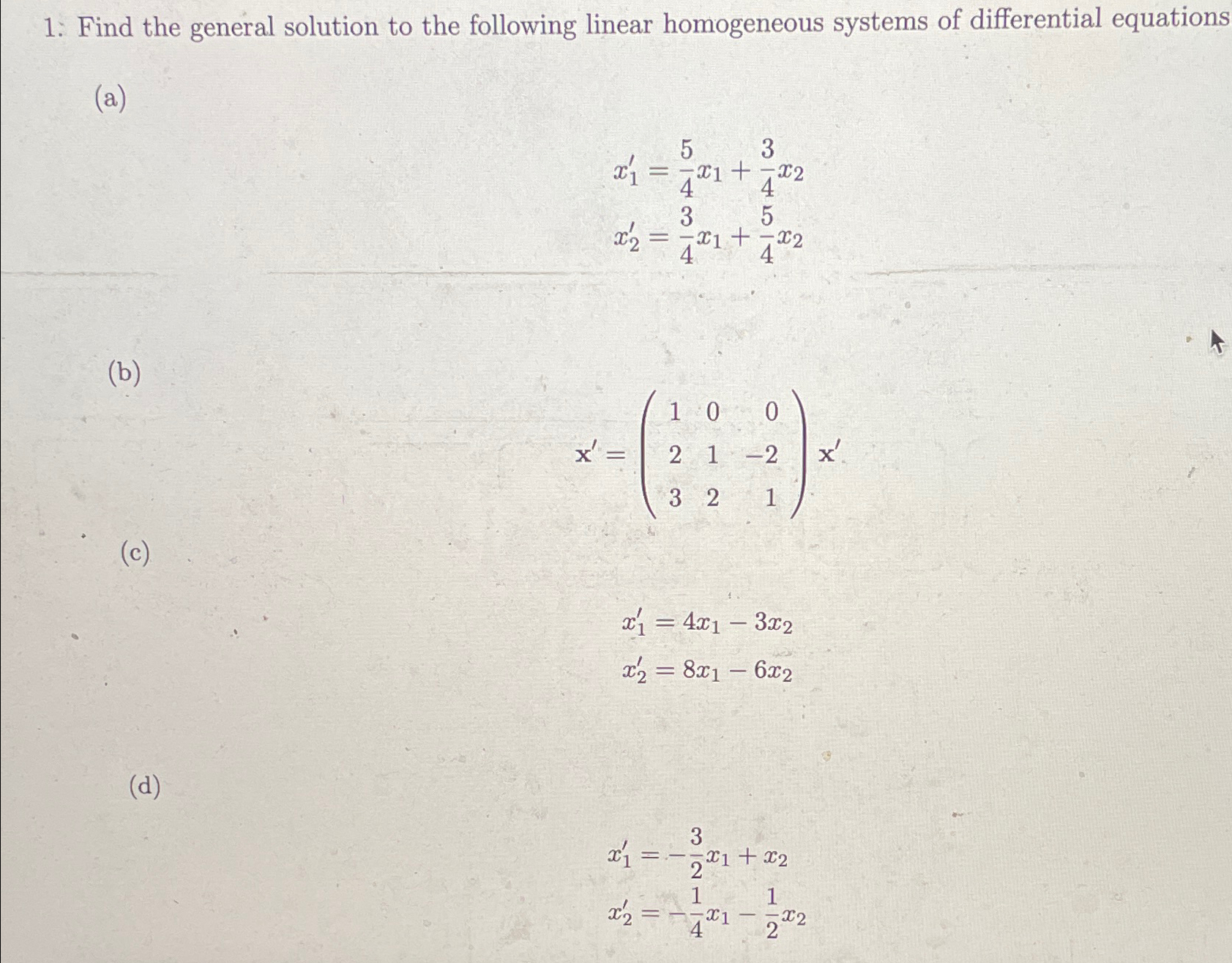 Find the general solution to the following linear | Chegg.com
