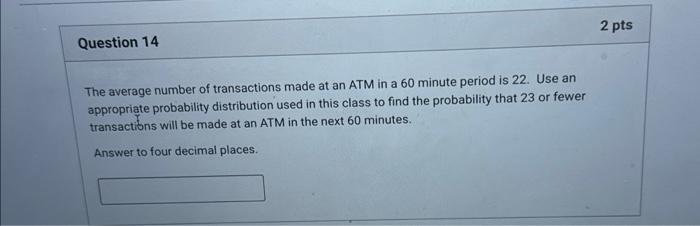 Solved The average number of transactions made at an ATM in | Chegg.com
