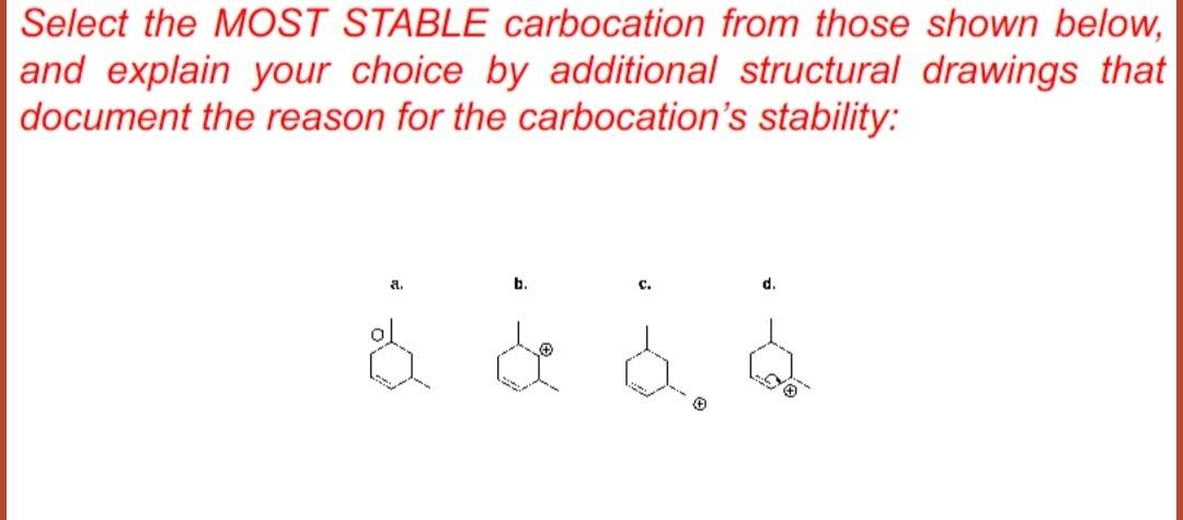 Solved Select the MOST STABLE carbocation from those shown | Chegg.com