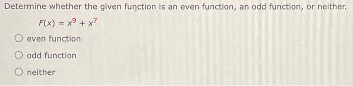 Solved determine whether the given function is an even | Chegg.com