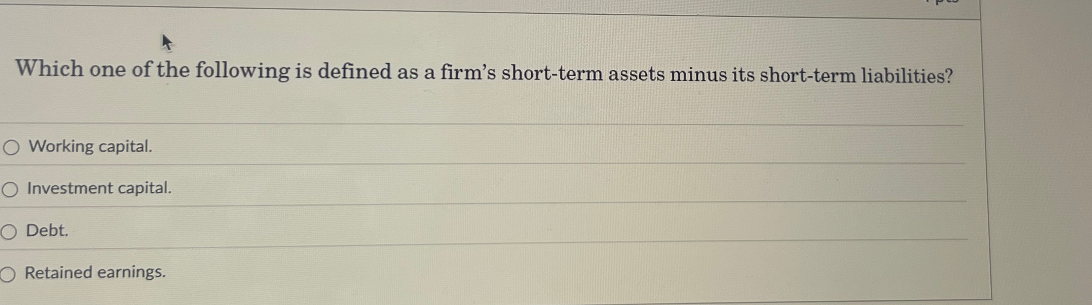 Solved Which one of the following is defined as a firm's | Chegg.com