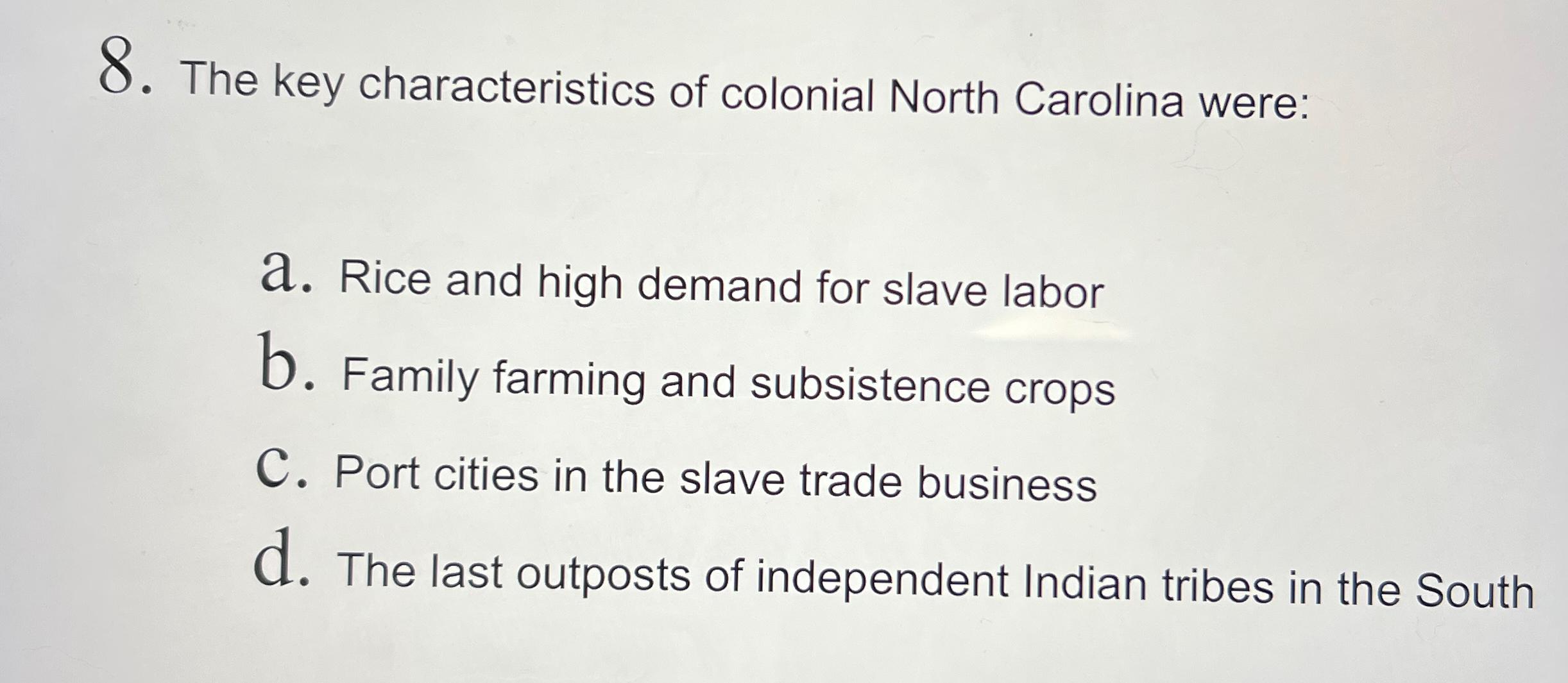Solved The key characteristics of colonial North Carolina | Chegg.com