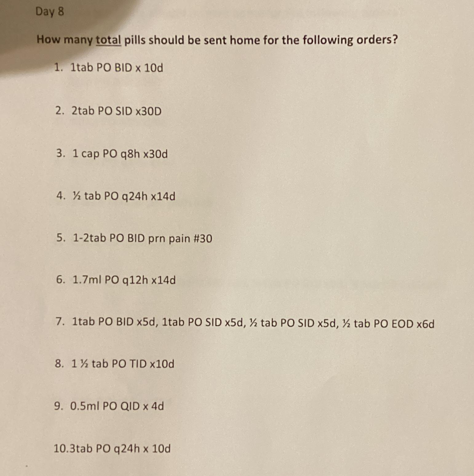 Solved Day 8How many total pills should be sent home for the | Chegg.com
