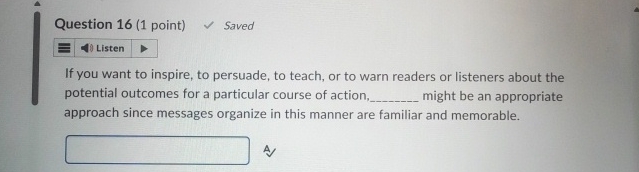 Solved Question 16 (1 ﻿point) ﻿SavedIf you want to inspire, | Chegg.com