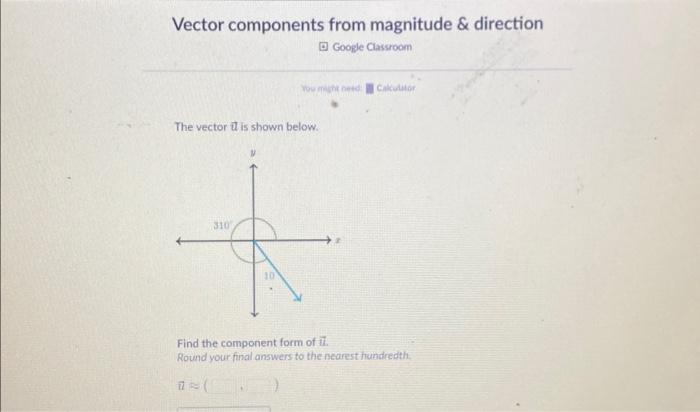 Solved Vector components from magnitude \& direction (D) | Chegg.com