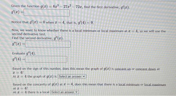 Solved Given the function g(x)=6x3−27x2−72x, find the first | Chegg.com