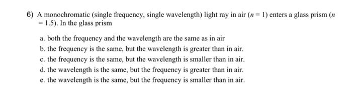 Solved 6) A monochromatic (single frequency, single | Chegg.com