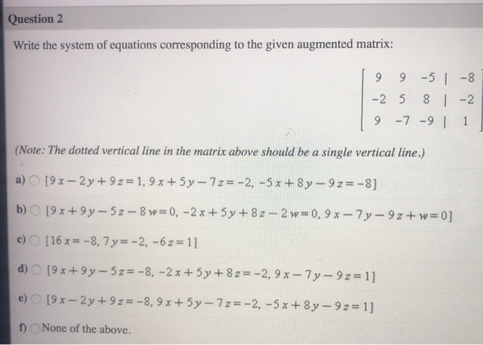 Solved Question 1 Write the augmented matrix corresponding | Chegg.com