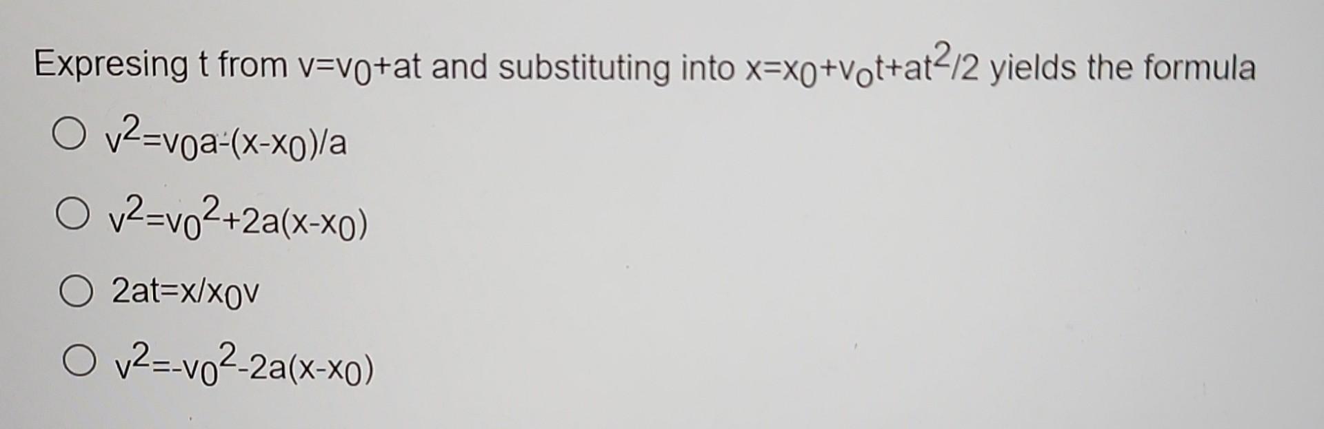 Solved Expresing T From Vv0at And Substituting Into