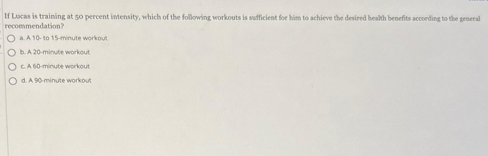 Solved If Lucas is training at 50 ﻿percent intensity, which | Chegg.com