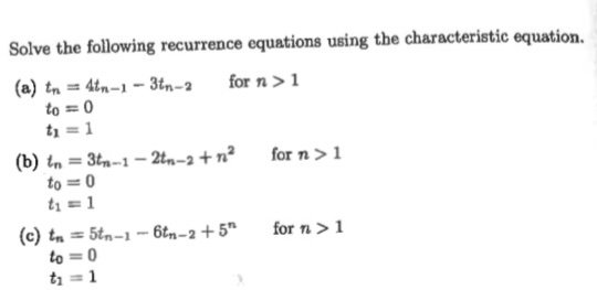 Solved Solve the following recurrence equations using the | Chegg.com