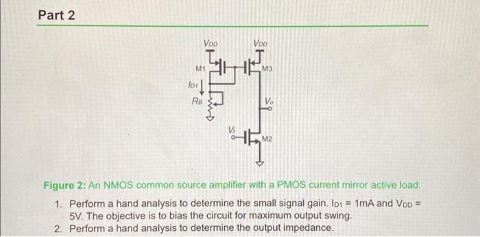 Solved Figure 2 An Nmos Common Source Amplifier With A Pmos