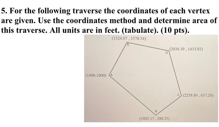 Solved 5. For the following traverse the coordinates of each | Chegg.com