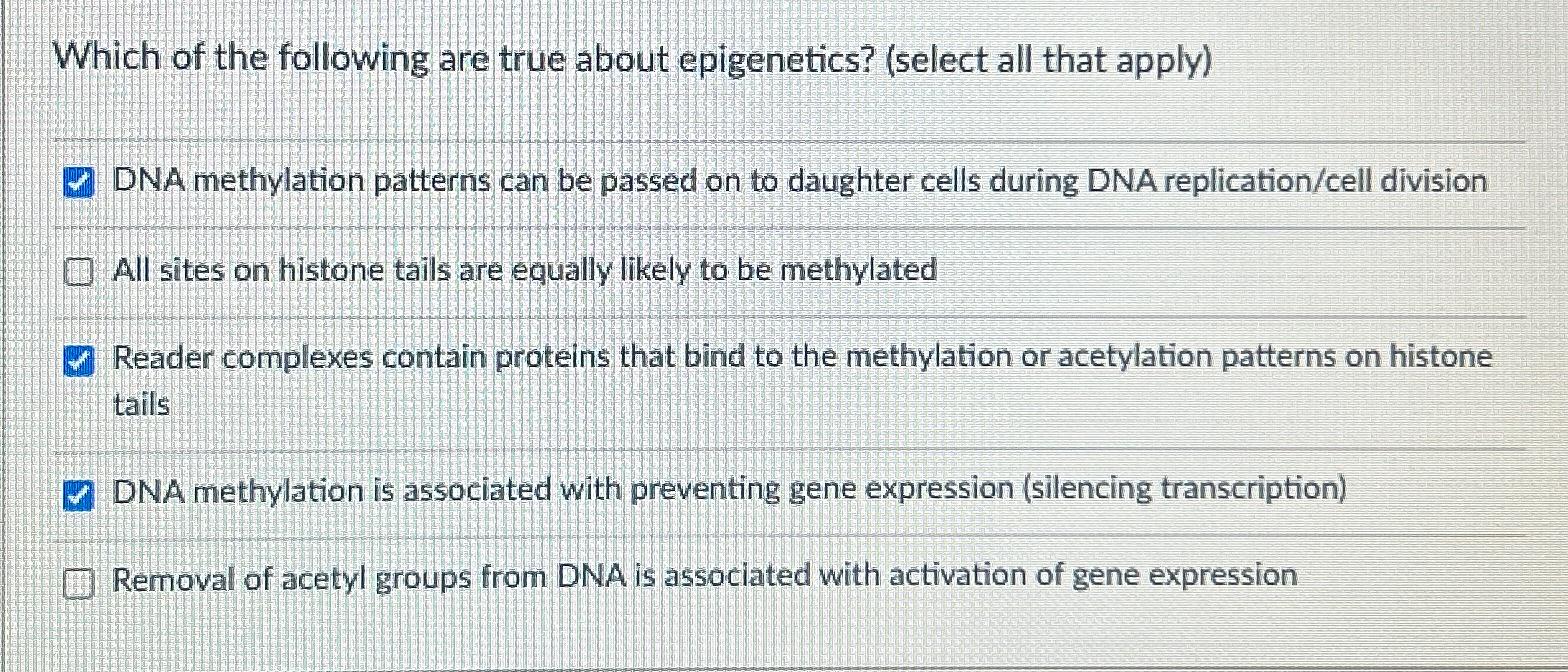 Solved Which of the following are true about epigenetics? | Chegg.com