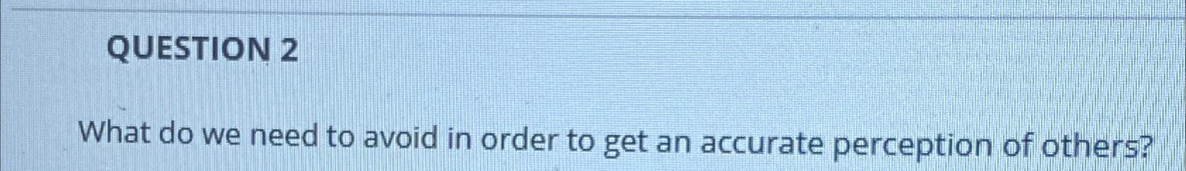 Solved QUESTION 2What do we need to avoid in order to get an | Chegg.com