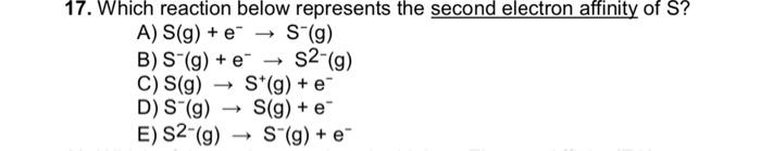 Solved 17. Which reaction below represents the second | Chegg.com