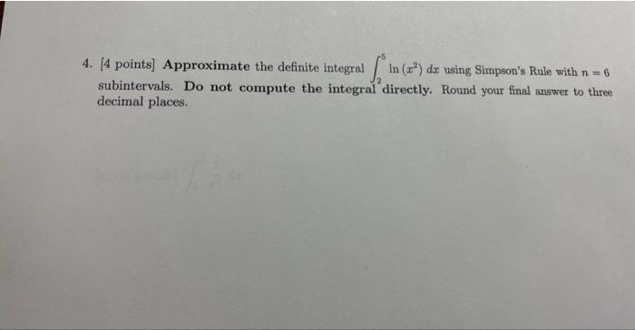 Solved 4. [4 points] Approximate the definite integral | Chegg.com