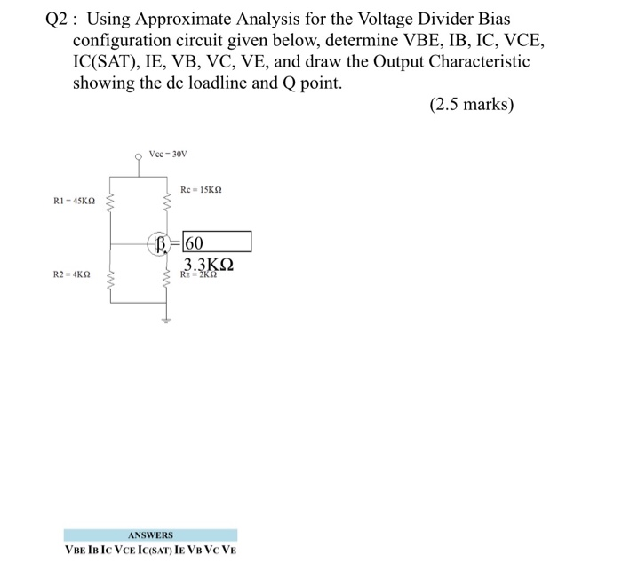 Solved Q2: Using Approximate Analysis for the Voltage | Chegg.com
