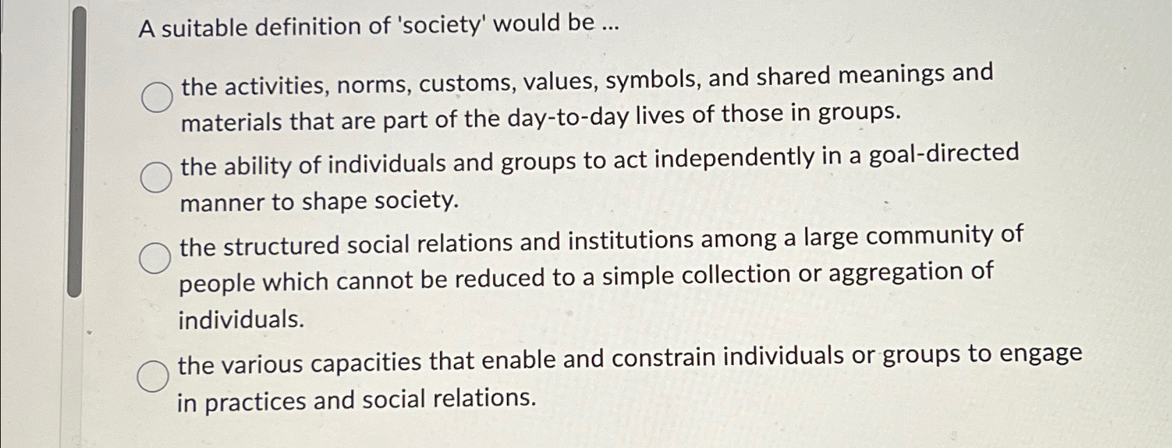 Solved A suitable definition of 'society' would be ...the | Chegg.com