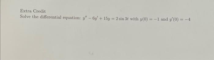 Solved Extra Credit Solve the differential equation: | Chegg.com