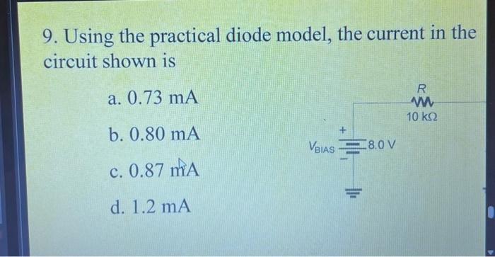 Solved 9. Using the practical diode model, the current in | Chegg.com