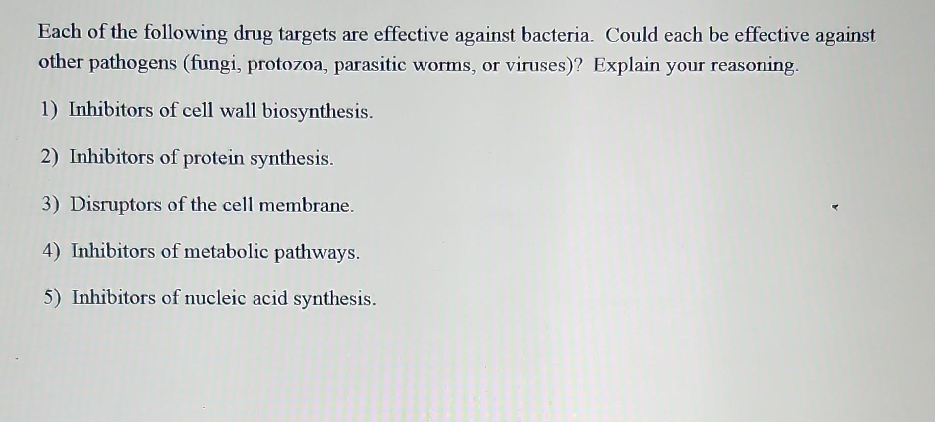 Solved Each of the following drug targets are effective | Chegg.com