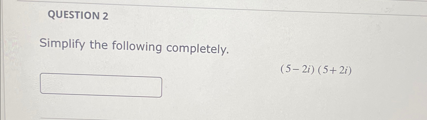 Solved QUESTION 2Simplify the following | Chegg.com