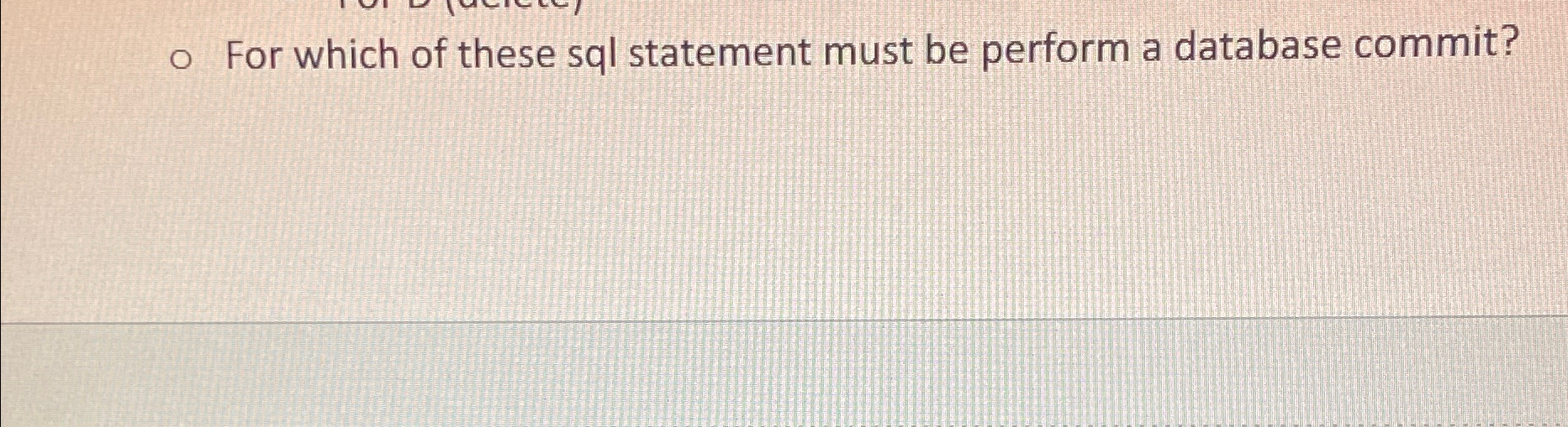 Solved For which of these sql statement must be perform a | Chegg.com