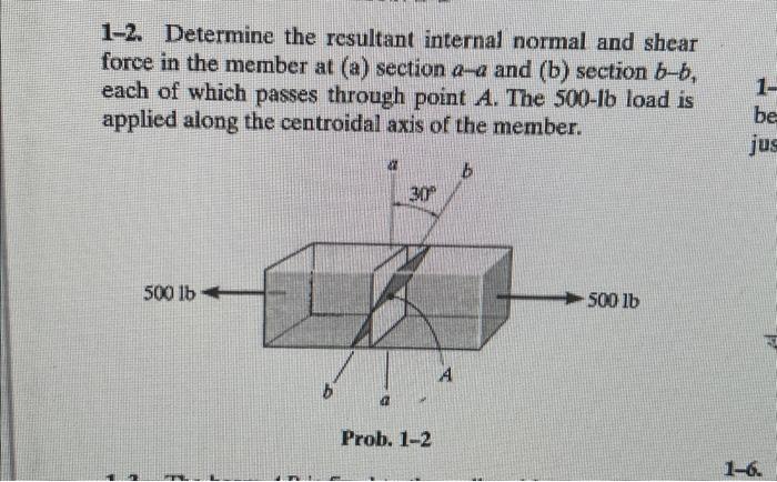 Solved 1-2. Determine the resultant internal normal and | Chegg.com