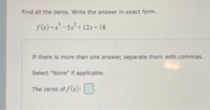 Solved Find all the zeros. Write the answer in exact form. | Chegg.com