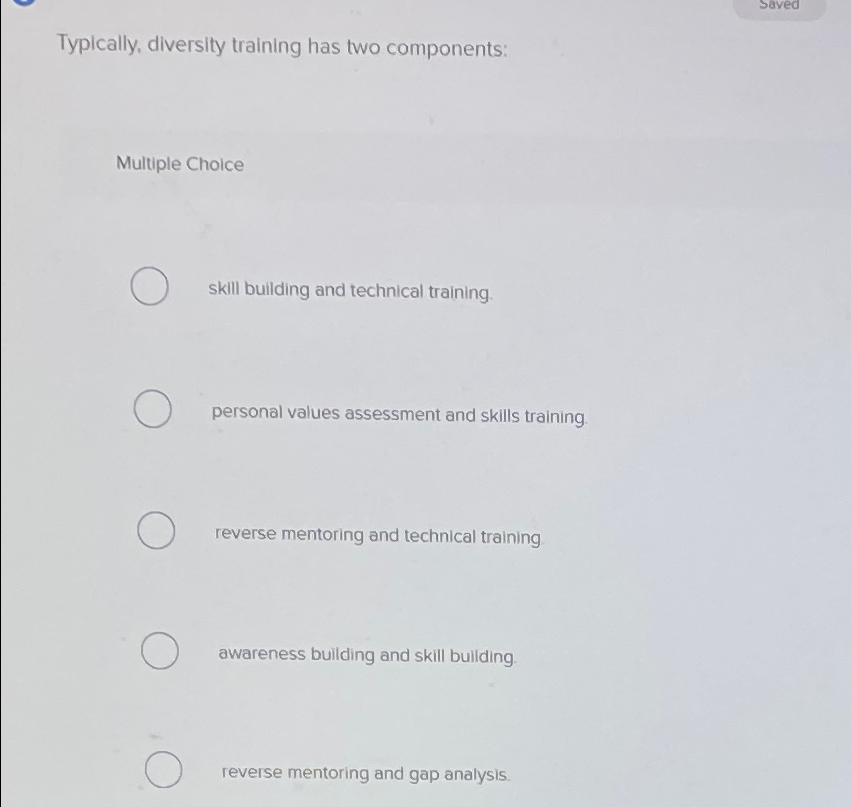Solved Typically, diversity training has two | Chegg.com