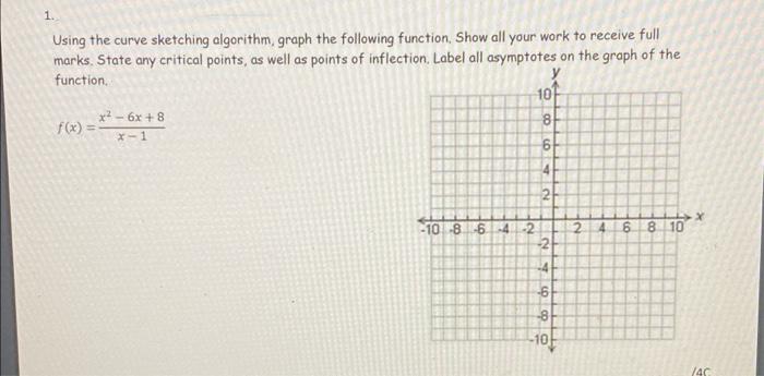 Solved 1 Using The Curve Sketching Algorithm Graph The