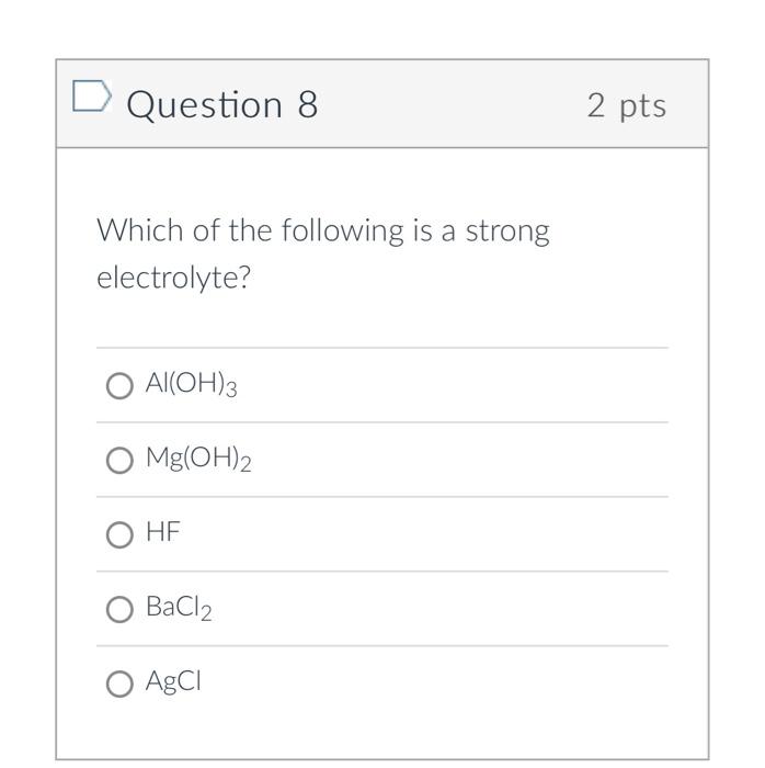 Solved Question 8 2 pts Which of the following is a strong | Chegg.com