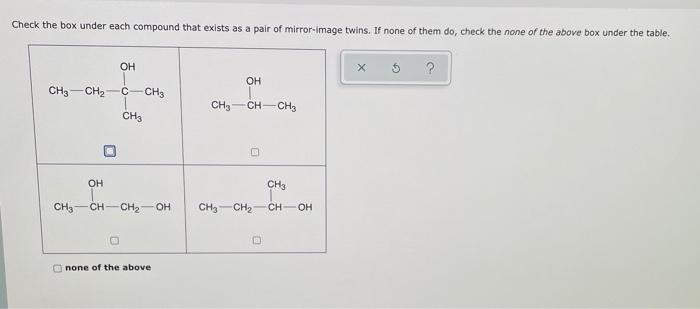Solved Check the box under each compound that exists as a | Chegg.com