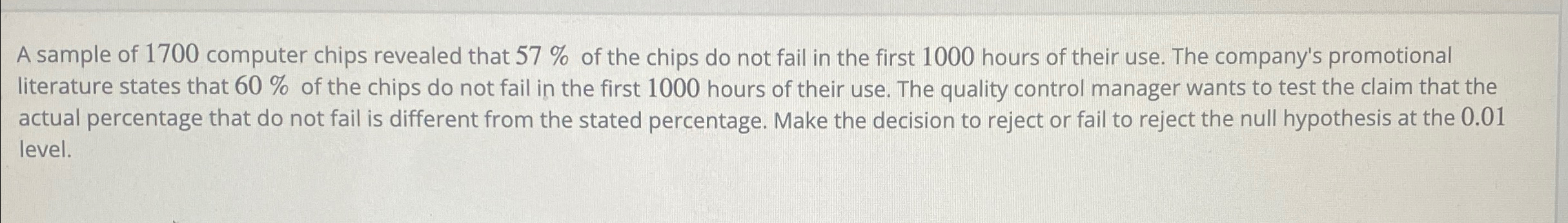 A sample of 1700 ﻿computer chips revealed that 57% | Chegg.com