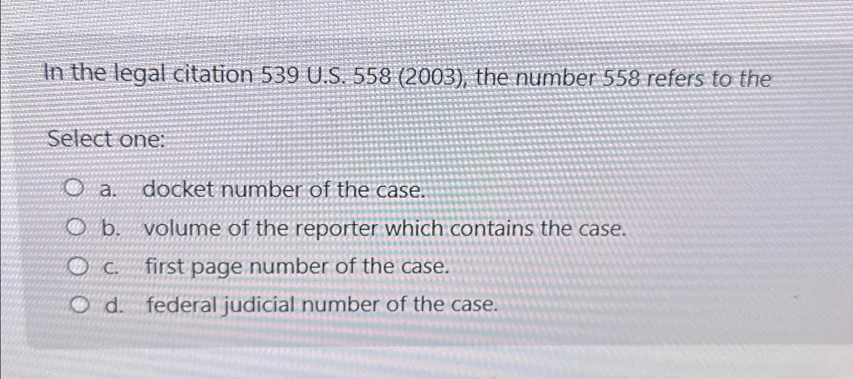 Solved In the legal citation 539 ﻿U.S. 558 (2003), ﻿the | Chegg.com