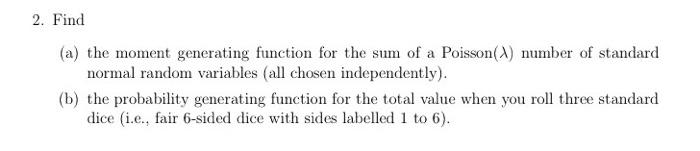 Solved 2. Find (a) the moment generating function for the | Chegg.com
