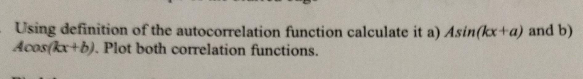 Solved Using definition of the autocorrelation function | Chegg.com