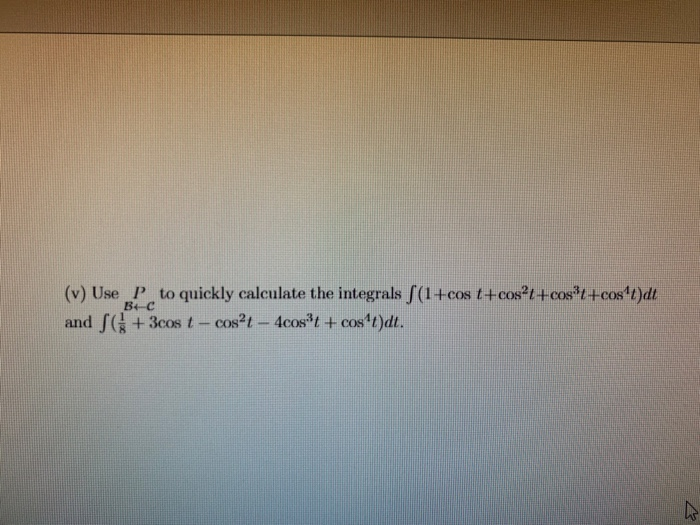 Solved Name Let B = {1, cos t, cos 2t, cos 3t, cos 4t) and C | Chegg.com