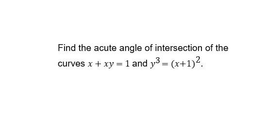 Solved Find the acute angle of intersection of the curves x | Chegg.com