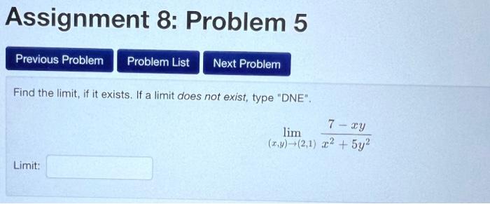Solved Assignment 8: Problem 5 Find the limit, if it exists. | Chegg.com