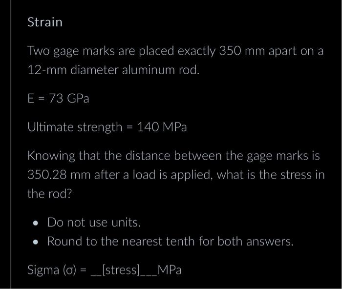 Solved Strain Two gage marks are placed exactly 350 mm apart | Chegg.com