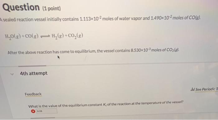 Solved Question (1 point) sealed reaction vessel initially | Chegg.com