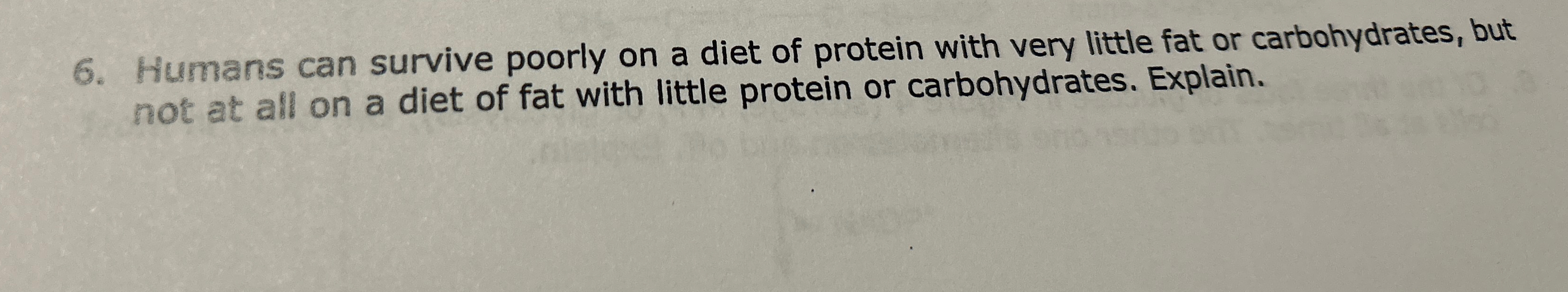 Solved Humans can survive poorly on a diet of protein with | Chegg.com