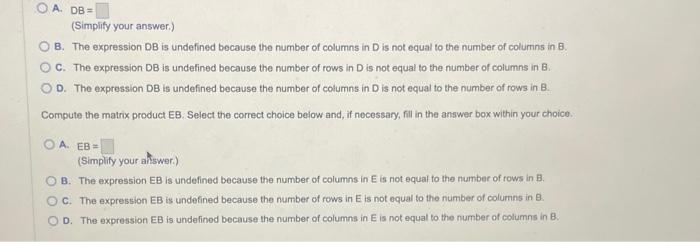 Solved A+2B,4C−3E,DB,EB Compute the mairix sum A+2B. Seiect | Chegg.com