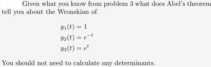 Solved Given what you know from problem 3 what does Abel's | Chegg.com