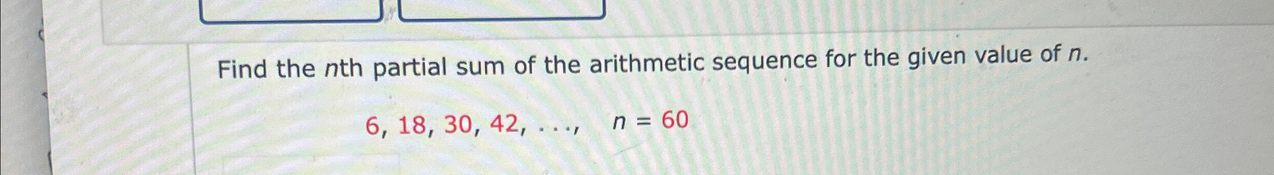 Solved Find the nth partial sum of the arithmetic sequence | Chegg.com