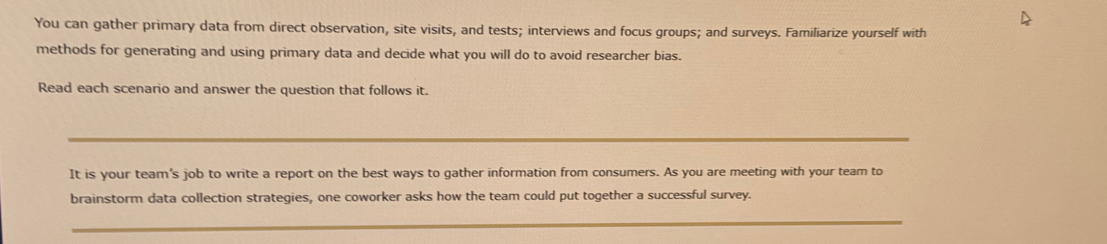 Solved You can gather primary data from direct observation, | Chegg.com